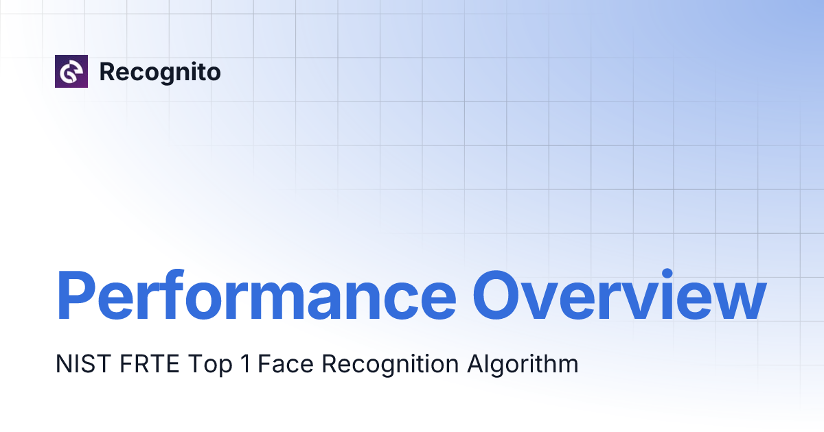 Performance Overview | Recognito